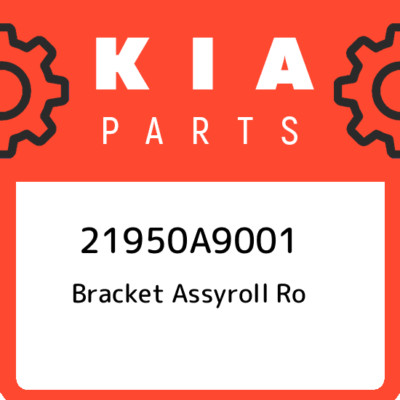 21950A9001 Kia Bracket assyroll ro 21950A9001, New Genuine OEM Part | eBay