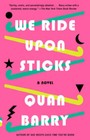 We Ride Upon Sticks: A Novel (Vintage Contemporaries) - Paperback ...