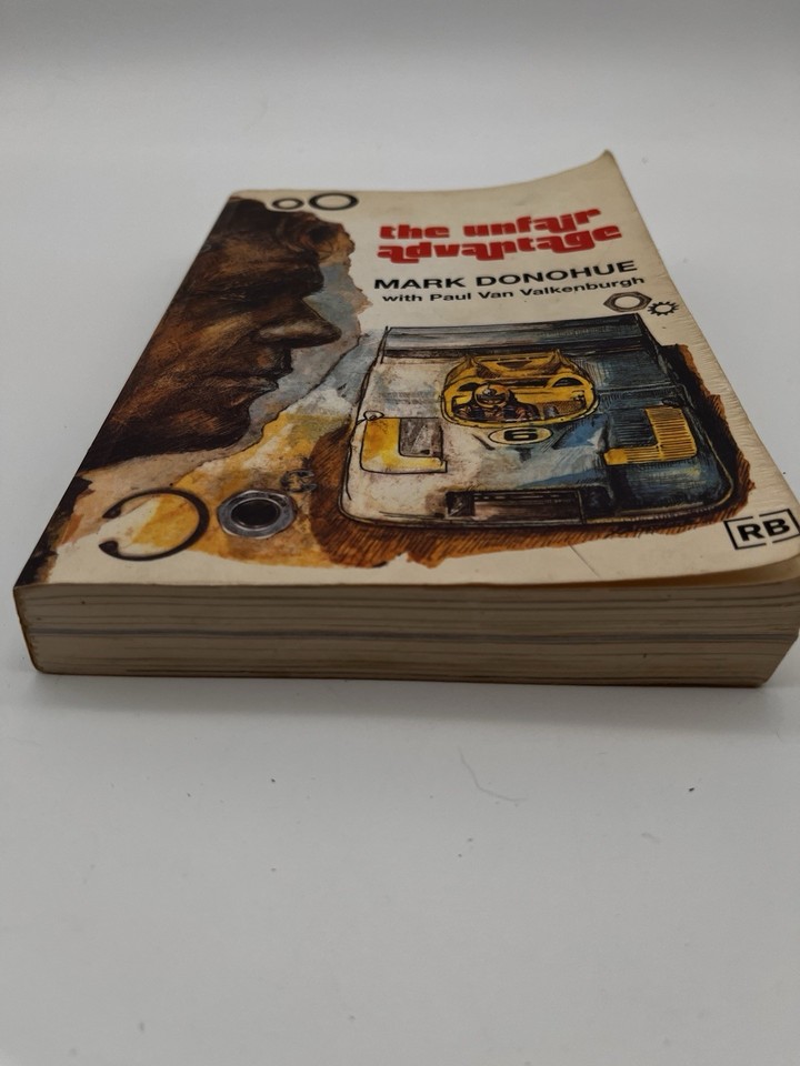 the Unfair Advantage- Mark Donohue~ Paul Van Valkenburgh (Trade PB ...