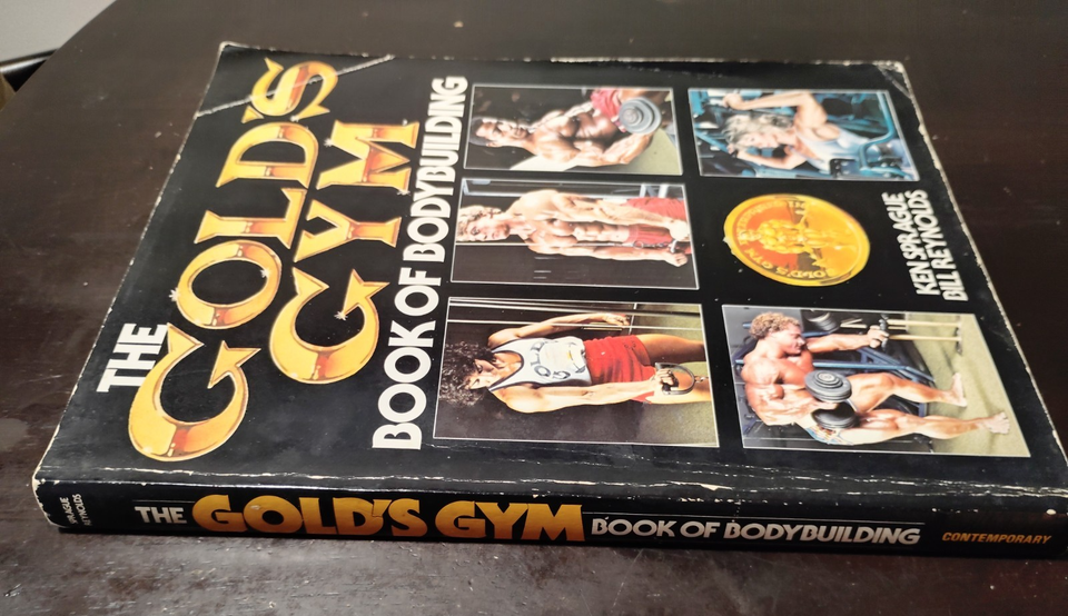 The Gold's Gym Book of Bodybuilding by Bill Reynolds and Ken Sprague ...