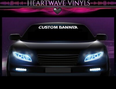 6x48" CUSTOM VINYL WINDSHIELD BANNER Decal Lettering | eBay
