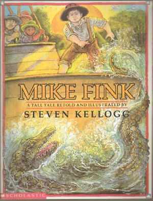 Mike Fink: A tall tale - Paperback, by Steven Kellogg - Acceptable | eBay