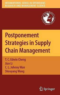 Postponement Strategies in Supply Chain Management by Jian Li, C. L. Johnny Wan, T. C. Edwin ...