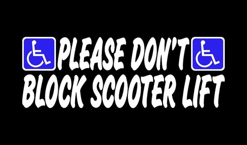 LARGE HANDICAP DECAL PLEASE DONT BLOCK SCOOTER LIFT WHEELCHAIR VAN ...