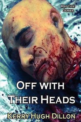 Off with Their Heads by Kerry Dillon (2016, Trade Paperback) for sale ...