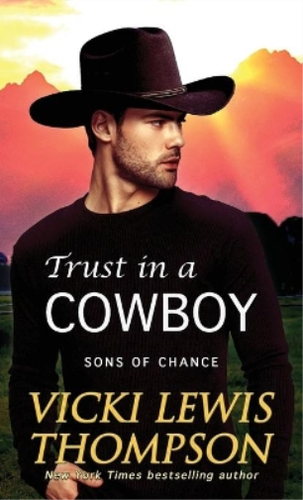 Vicki Thompson Trust in a Cowboy (Poche) Sons of Chance 9781638039594 ...