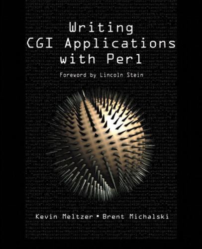 Writing CGI Applications with Perl by Brent Michalski and Kevin Meltzer (2001, Trade Paperback ...