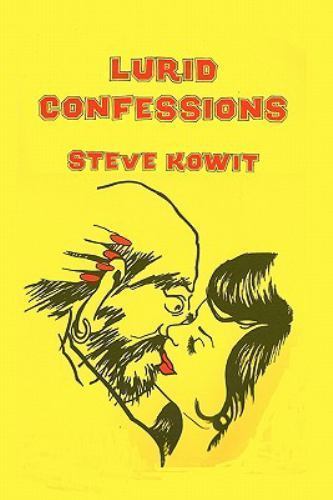 Lurid Confessions by Steve Kowit (2010, Trade Paperback) for sale ...