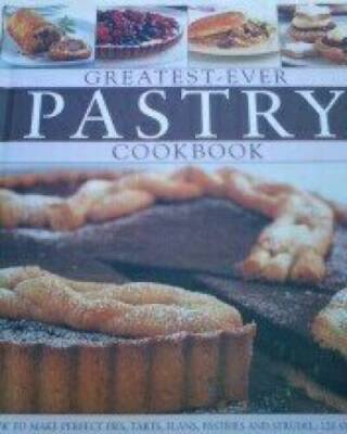 Pastry Cookbook (Greatest-Ever) - Hardcover By Catherine Atkinson ...