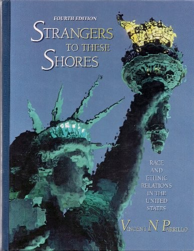 STRANGERS TO THESE SHORES: RACE AND ETHNIC RELATIONS IN By Vincent N ...