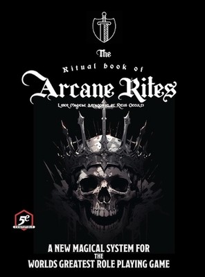 The Ritual Book of Arcane Rites: Liber Magicae Arcanorum et Ritus ...