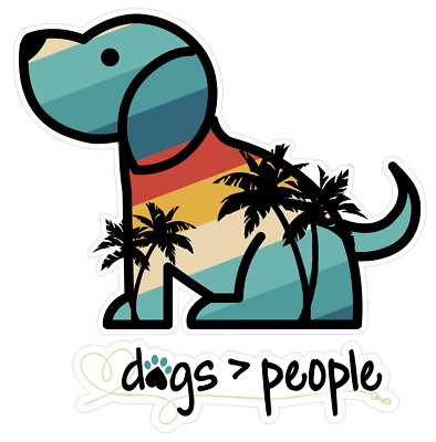 Dogs Over People Vinyl Sticker / Retro + Palm Trees WaterProof Vinyl ...