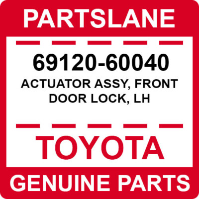 69120-60040 Toyota OEM Genuine ACTUATOR ASSY, FRONT DOOR LOCK, LH | eBay