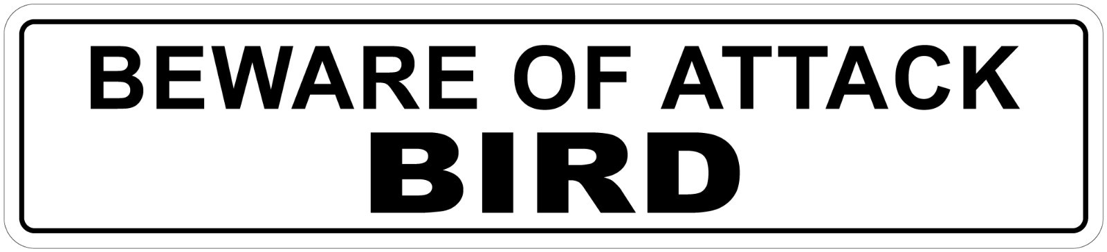 *Aluminum* Beware Of Attack Bird 4" x 18" Funny Metal Novelty Sign | eBay