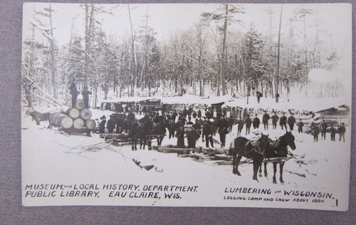 EAU CLAIRE WISCONSIN AREA LOGGING CAMP CREW REAL PHOTO POST CARD CIRCA ...