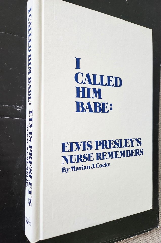 Elvis Presley Book - I Called Him Babe - Signed Marian Cocke - W ...