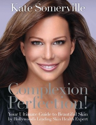 Complexion Perfection!: Your Ultimate Guide to Beautiful Skin by Hollywood's Lea | eBay