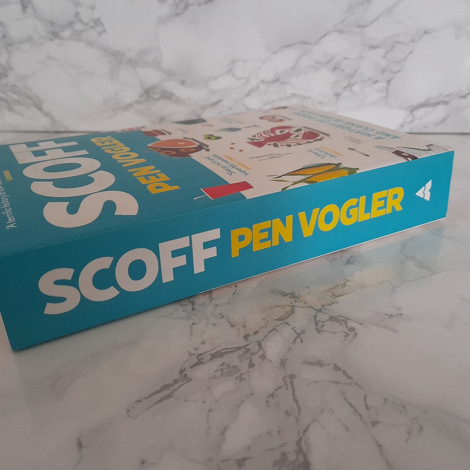 Scoff: A History of Food and Class in Britain by Pen Vogler (Paperback ...
