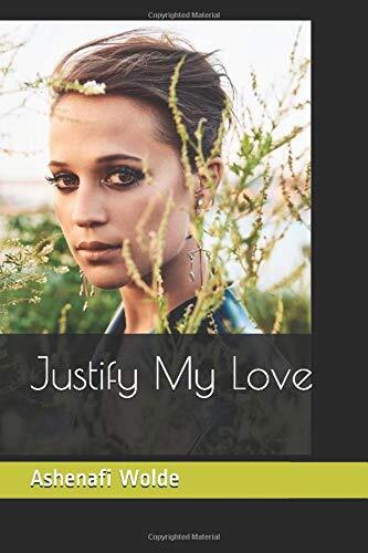 JUSTIFY MY LOVE By Ashenafi M Wolde **BRAND NEW** 9781793027498 | eBay