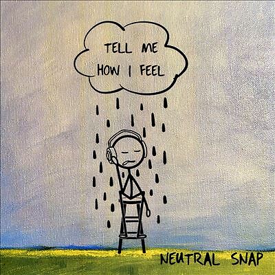 Tell Me How I Feel by Neutral Snap (CD, 2021) for sale online | eBay