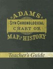 Adams Synchronological Chart or Map of History (Teacher's Guide) by ...