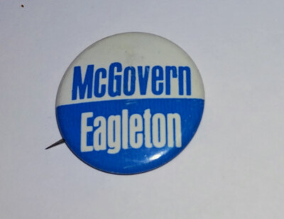 Official 1972 Presidential George McGovern Eagleton Pin Back Campaign ...