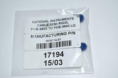 NATIONAL INSTRUMENTS SEMI RIGID CABLE PXIE-565X TO PXIE 5603- 151611A ...