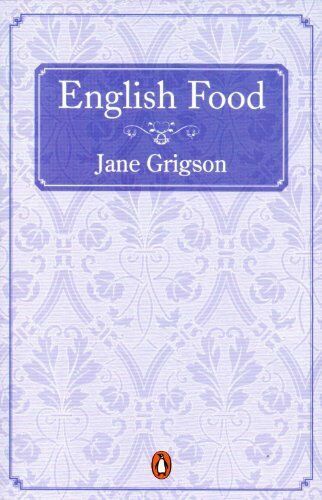 English Food Jane Grigson Vintage 1974 Recipes Commentary Text History ...