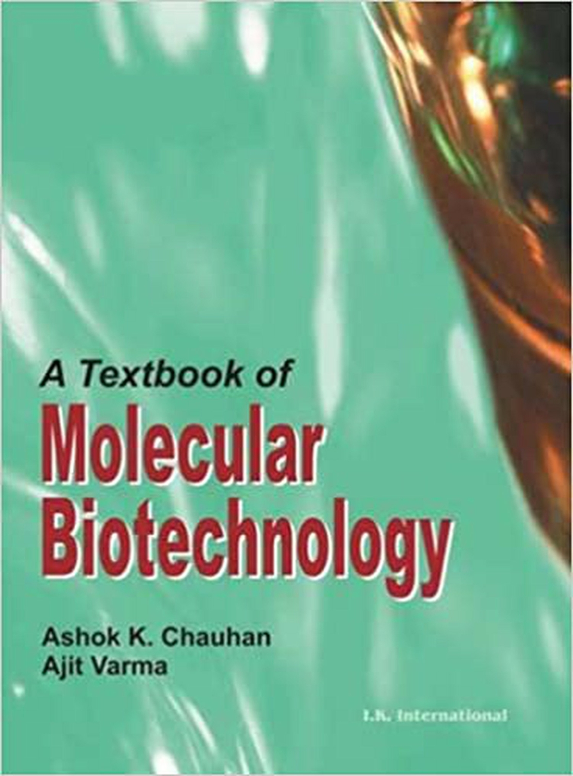 Textbook of Molecular Biotechnology by Ajit Varma and Ashok K. Chauhan ...