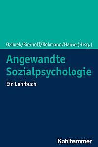 Angewandte Sozialpsychologie von Stephanie Hanke Elke Rohmann Hans ...