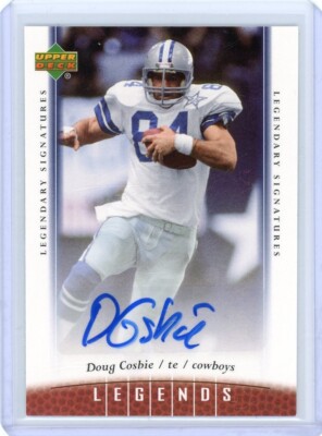 2006 Upper Deck Legendary Signatures DOUG COSBIE Auto - Dallas Cowboys ...