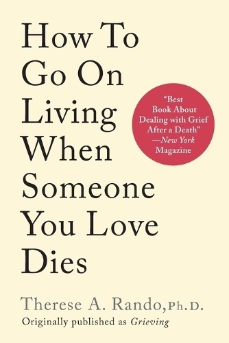 Therese A Rando How To Go On Living When Someone You Lov (Paperback ...