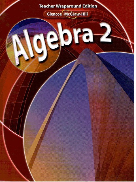 Glencoe McGraw - Hill Algebra 2 Teacher Wraparound Edition | eBay