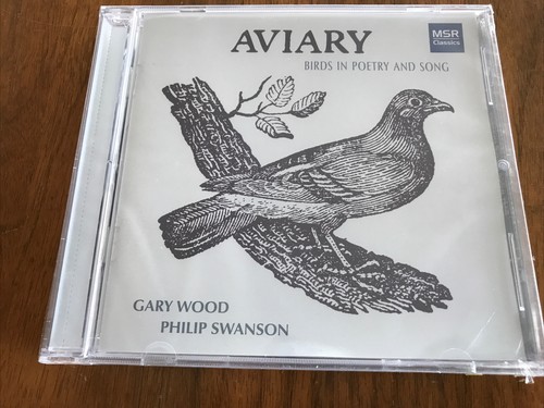 Aviary: Birds in Poetry and Song by Gary Wood / Philip Swanson (CD ...