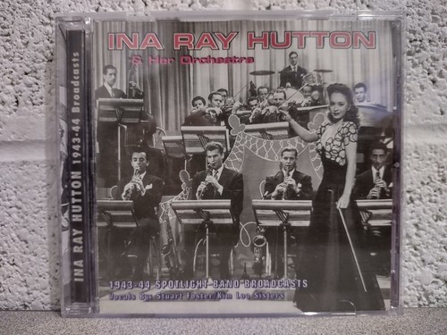 Ina Ray Hutton & Her Orchestra 1943-1944 Spotlight Band Broadcasts CD ...