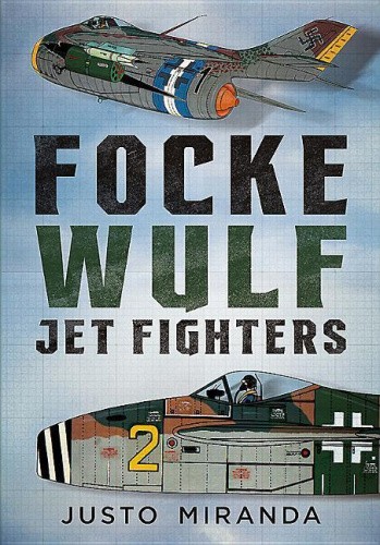 Focke Wulf Jet Fighters by Miranda, Justo 9781781556641 | eBay