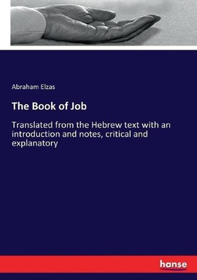 The Book of Job: Translated from the Hebrew text with an introduction ...