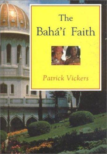Baha'i Faith by Patrick Vickers (1992, Hardcover) for sale online | eBay