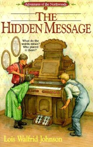 The Hidden Message (Adventures of the Northwoods, Book 2) - VERY GOOD ...
