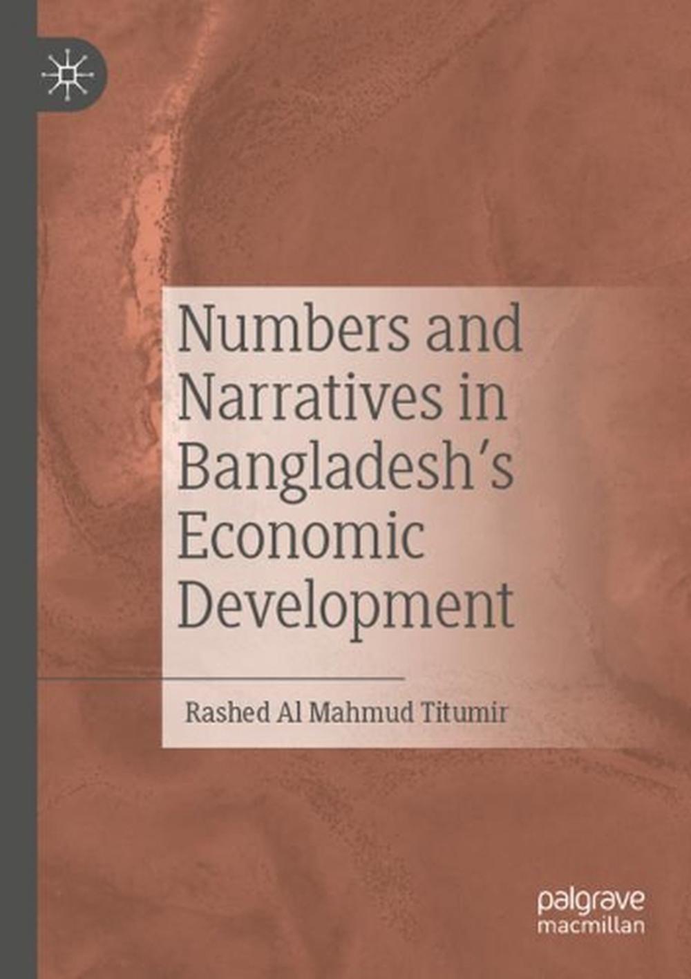 Numbers and Narratives in Bangladesh's Economic Development by Rashed ...