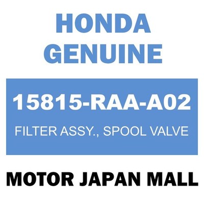 15815-RAA-A02 HONDA GENUINE FILTER ASSY., SPOOL VALVE | eBay