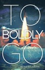 To Boldly Go By Eric Delve. 9781909425415 | eBay