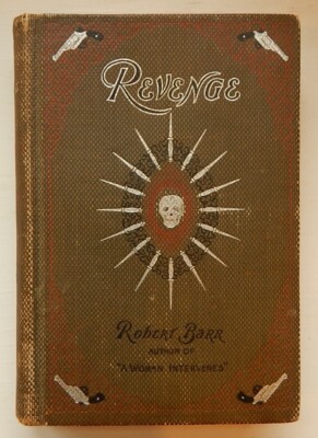 Robert Barr REVENGE! Stokes 1896 1st ed Horror Crime Lancelot Speed ...