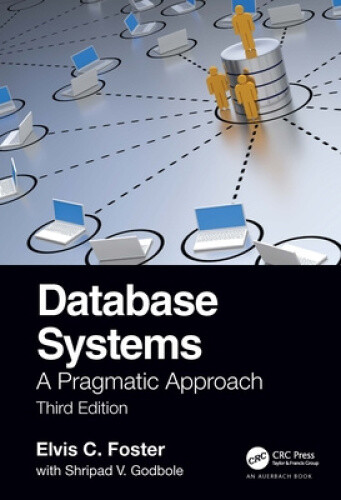 Database Systems: A Pragmatic Approach, 3rd Edition by Foster, Elvis 9781032202020 | eBay.de