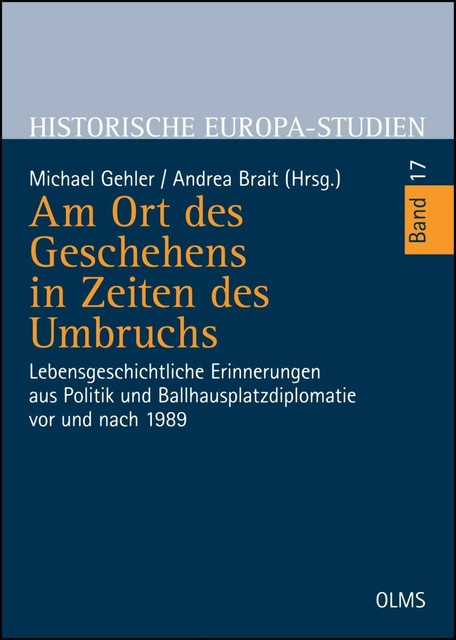 Am Ort des Geschehens in Zeiten des Umbruchs von Michael Gehler Andrea ...