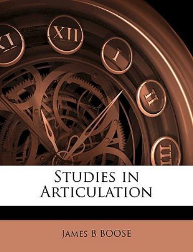 Studies in Articulation by James B. Boose (2010, Trade Paperback) for ...