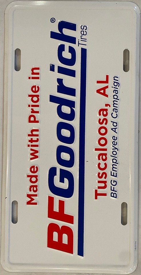 TUSCALOOSA ALABAMA BF GOODRICH TIRE DEALER booster license plate BFG ...