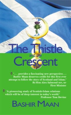 The Thistle and the Crescent by Bashir Maan Paperback / softback Book ...