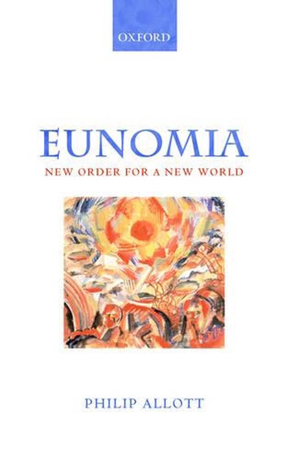 Eunomia: New Order for a New World by Philip Allott (English) Paperback ...