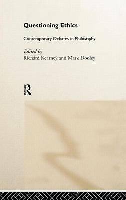 Questioning Ethics: Contemporary Debates in Continental Philosophy by ...
